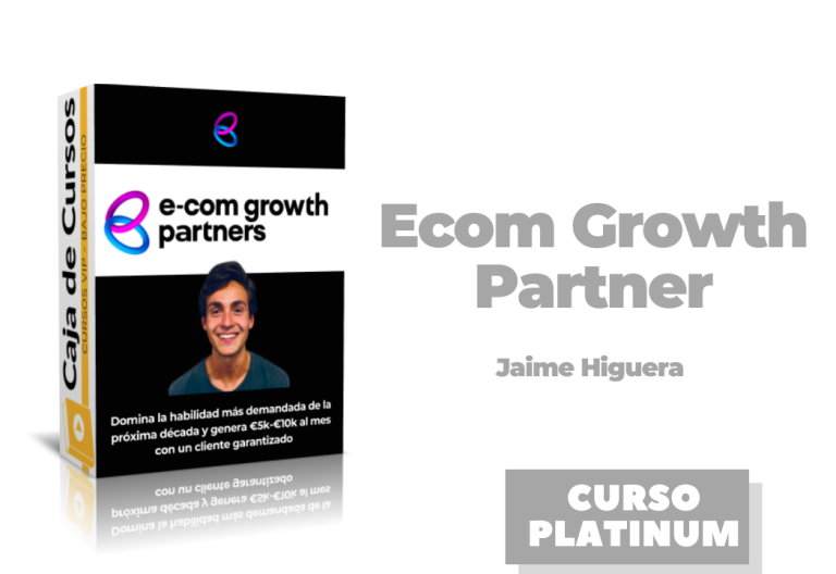 Ecom Growth Partner- Jaime Higuera (Actualizable) - Caja de Cursos
