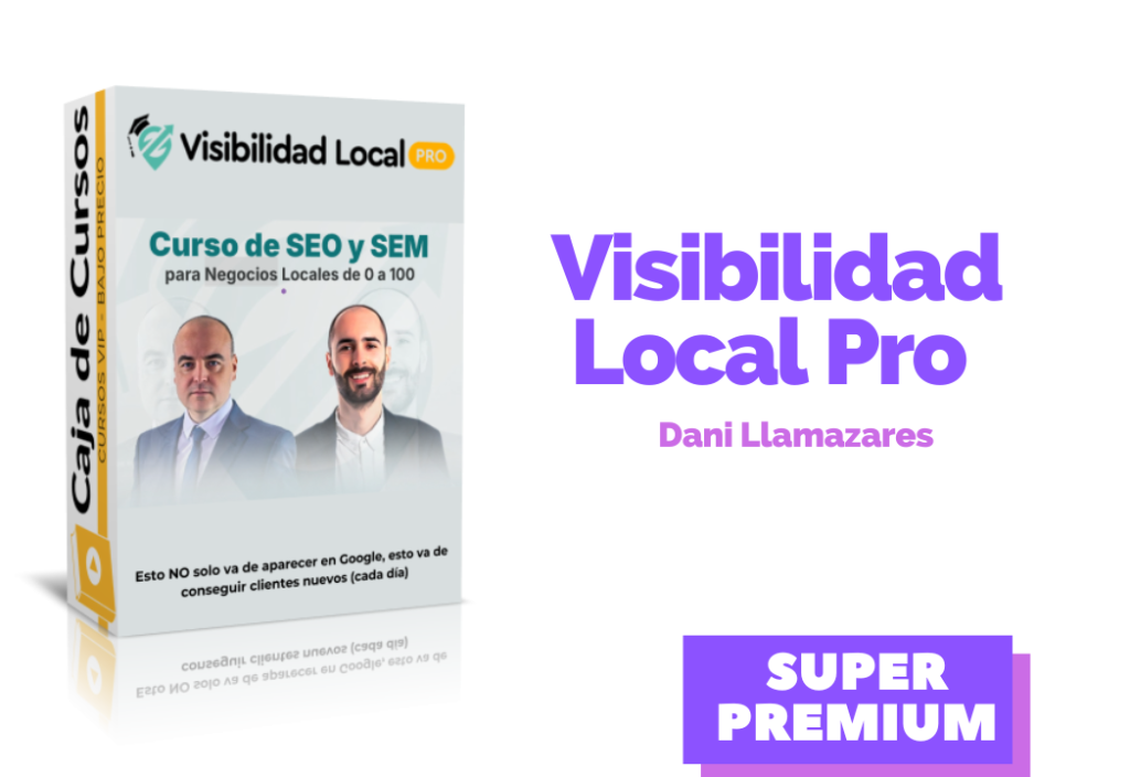 Visibilidad Local PRO – Dani Llamazares - Caja de Cursos